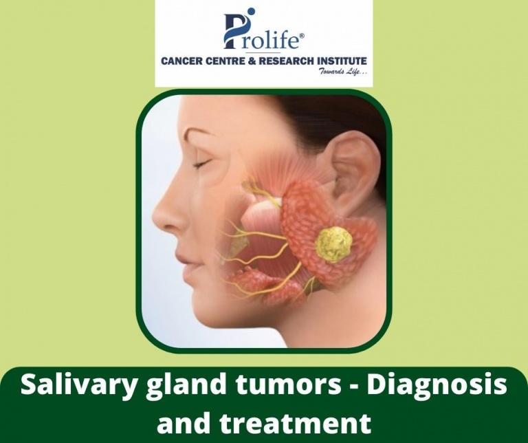 Salivary gland tumors - Diagnosis and treatment